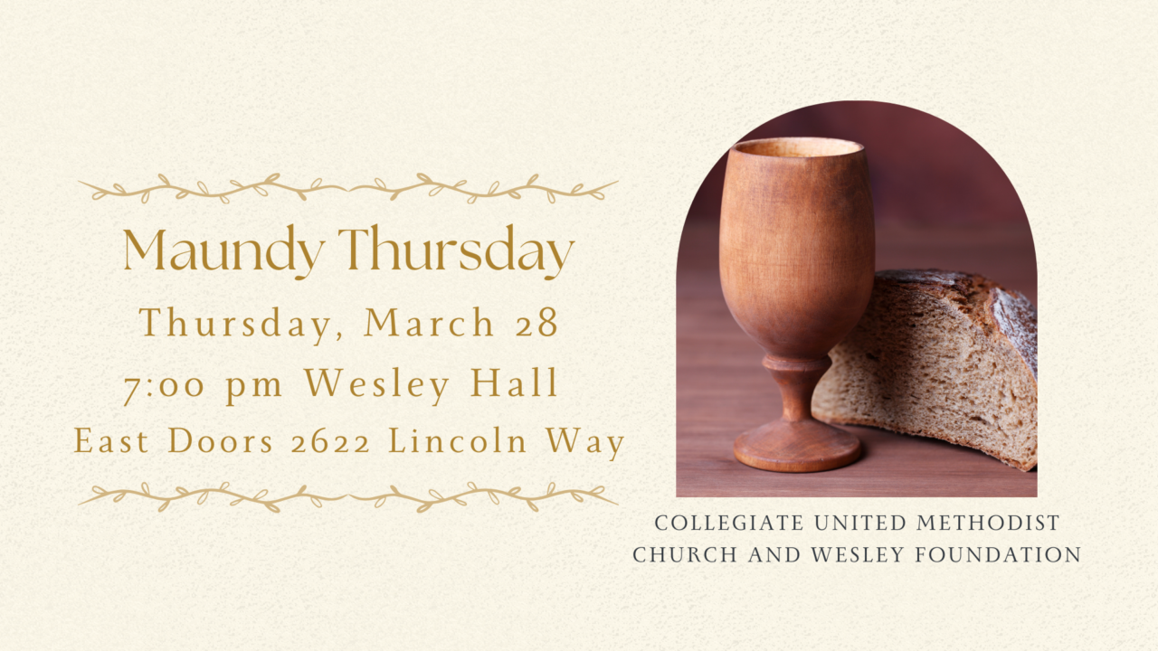 Holy Week | Collegiate United Methodist Church and Wesley Foundation